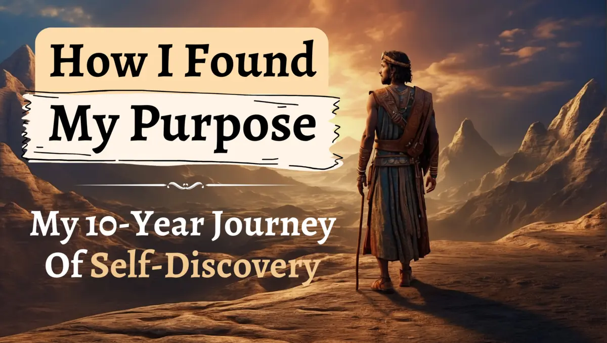 How I Found My Life Purpose: My Journey of Self-Discovery